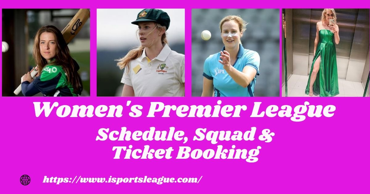 Women's Premier League 2023 Schedule | WPL 2023 Schedule & Ticket Booking – iSportsLeague